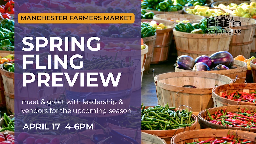Spring Fling with the Manchester Farmers Market at the Library | The ...